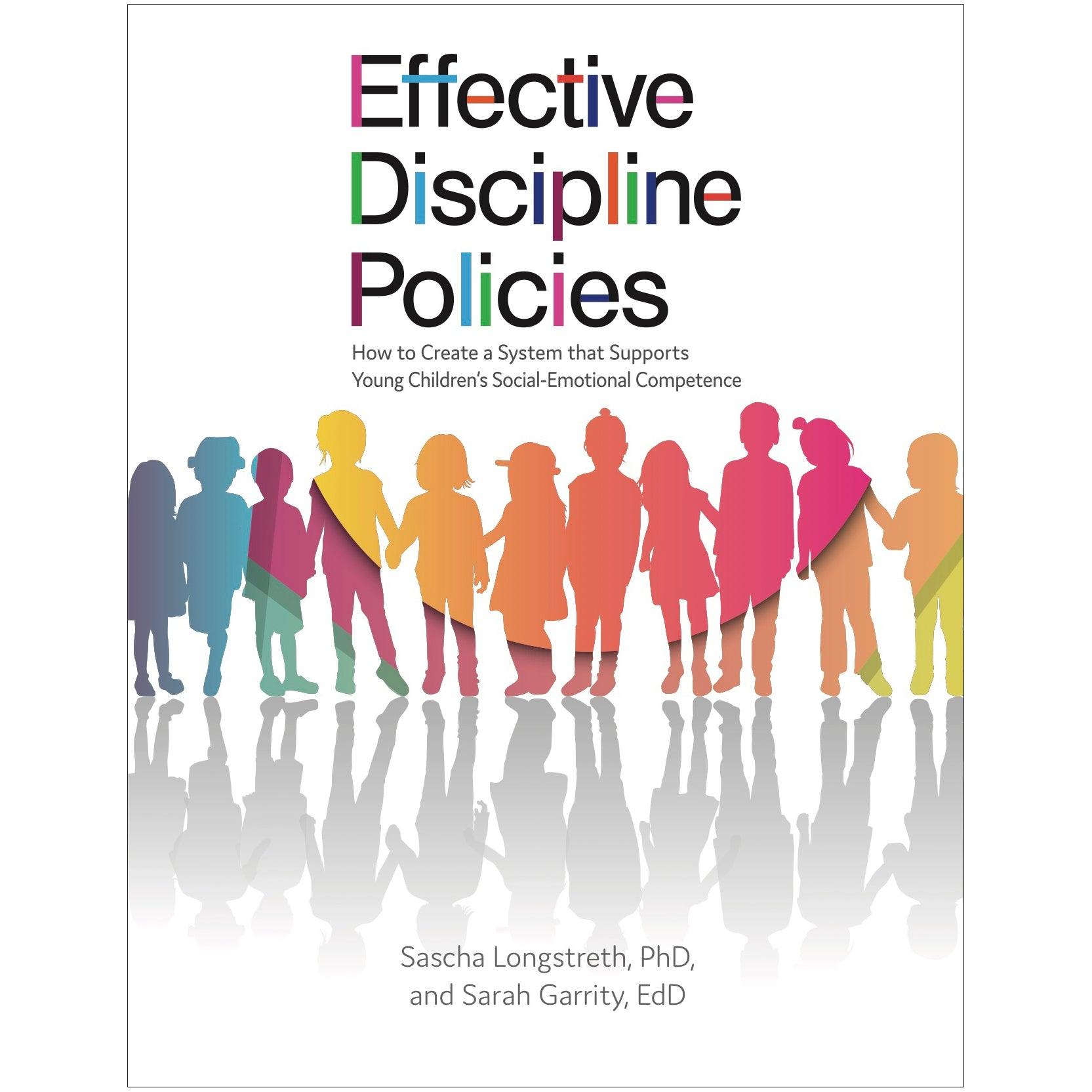 Effective Discipline Policies: How to Create a System that Supports ...